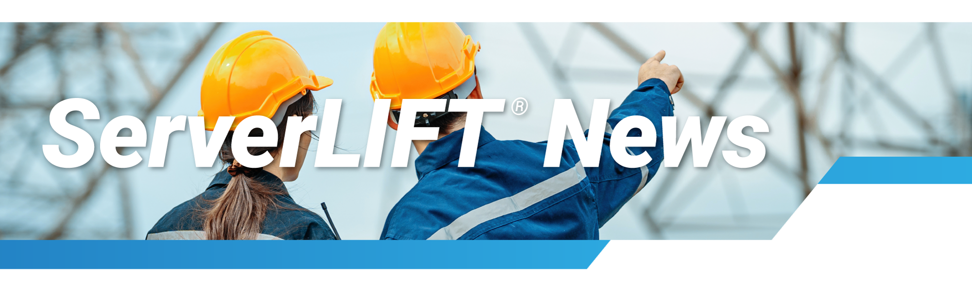 ServerLIFT® News | May 2025