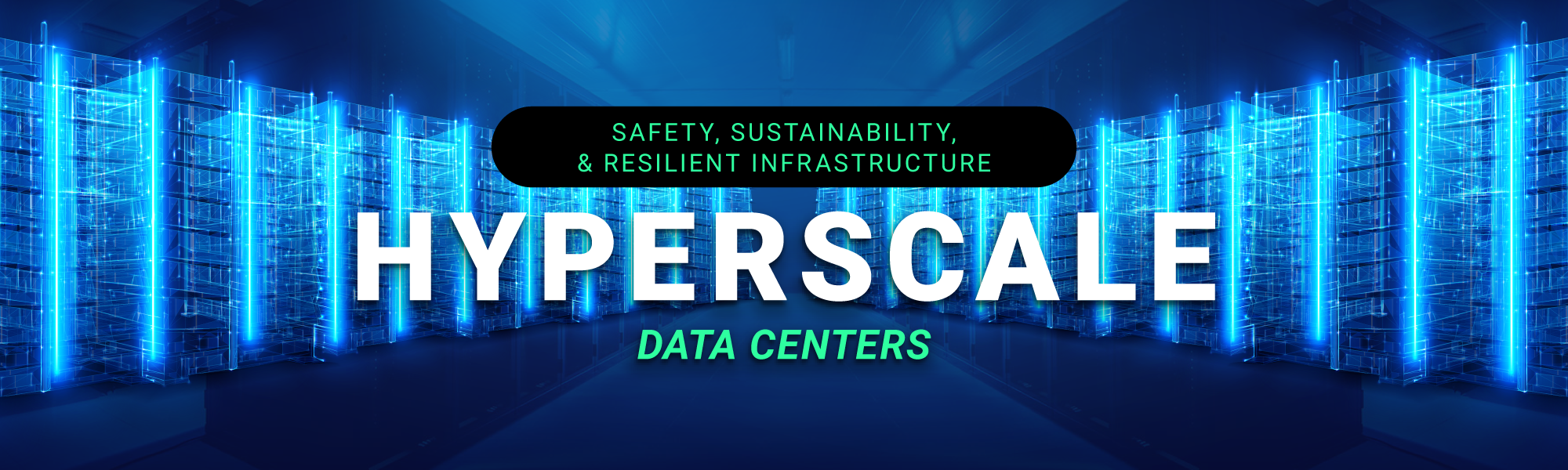 Hyperscale DC Safety, Sustainability, and Infrastructure