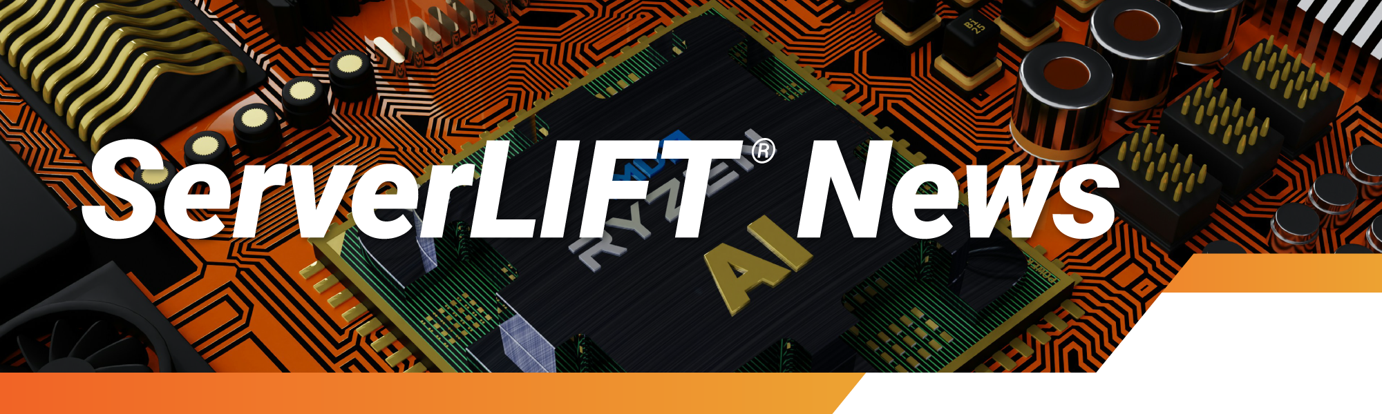 ServerLIFT® News | August 2025